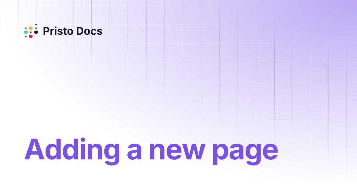 Adding a new page | Pristo Docs